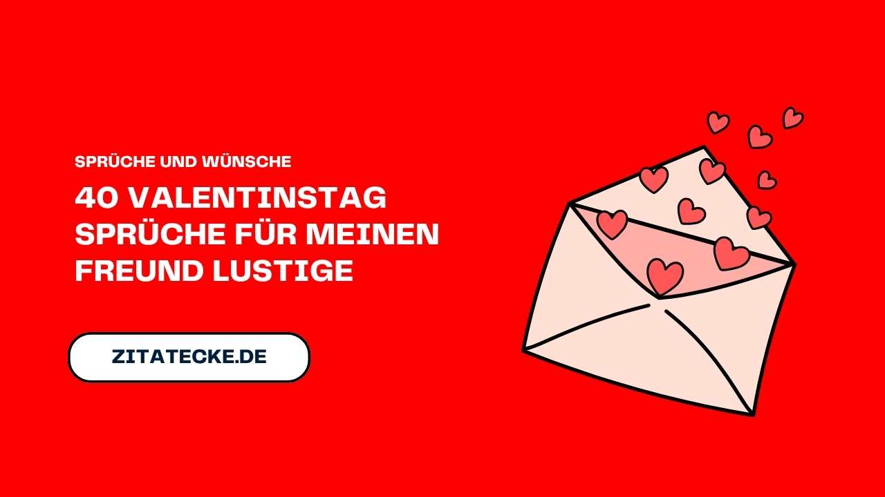 40 Valentinstag sprüche für meinen freund lustige - Zitatecke